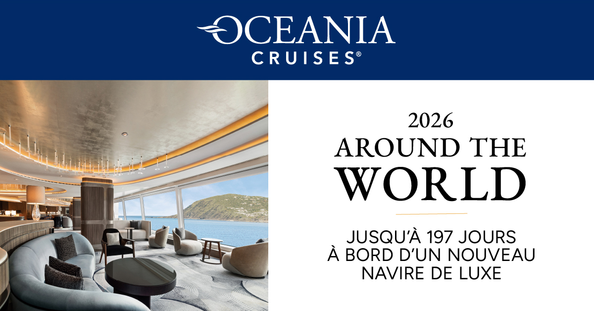 Le tour du monde en 180 jours et + en 2026 avec Oceania Cruises - Mon ...