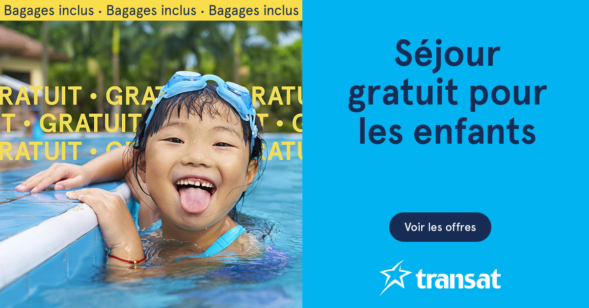 Transat : séjour GRATUIT pour les enfants - Mon Voyage, Mon Agence
